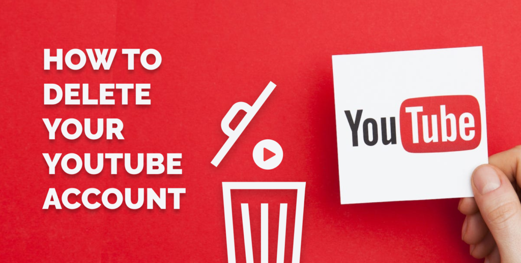 How to Delete Your YouTube Account Forever - Game Quitters