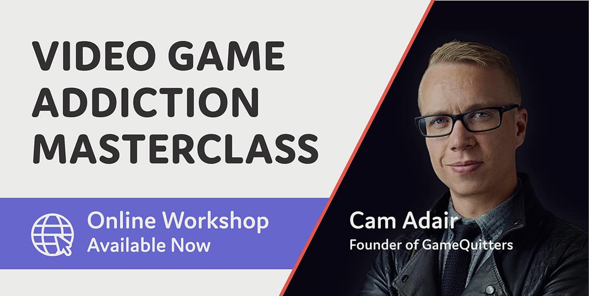 Video Game Addiction Masterclass - Game Quitters